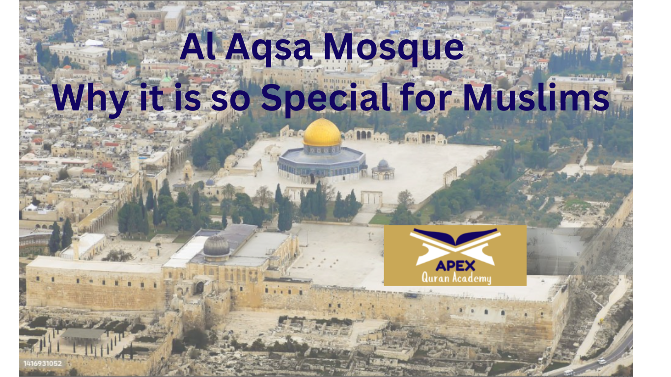 Masjid Al-Aqsa | A Holy Worship Place in Islam - APEX Quran Academy